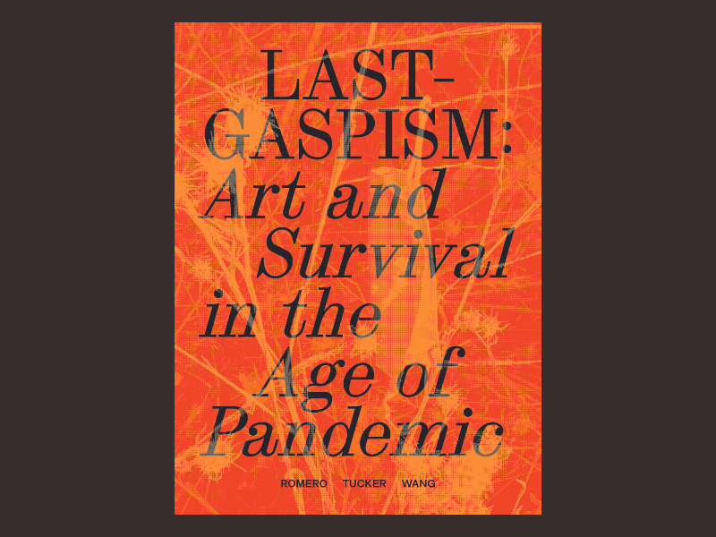 Lastgaspism / Avram Alpert, Anthony Romero, Daniel Tucker, & Dan S ...